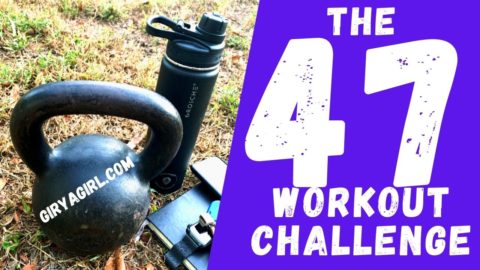 The 47 Challenge (Friend’s Birthday Workout) | GiryaGirl.com